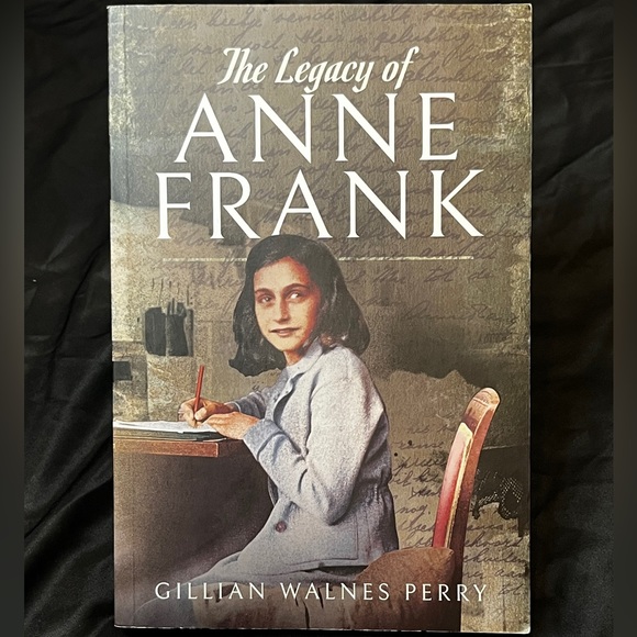 Other | The Legacy Of Anne Frank By Gillian Walnes Perry | Poshmark